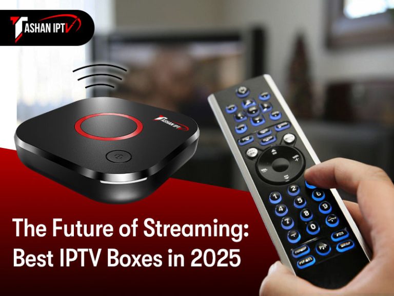 Best IPTV Boxes of 2025 for Next-Level Streaming